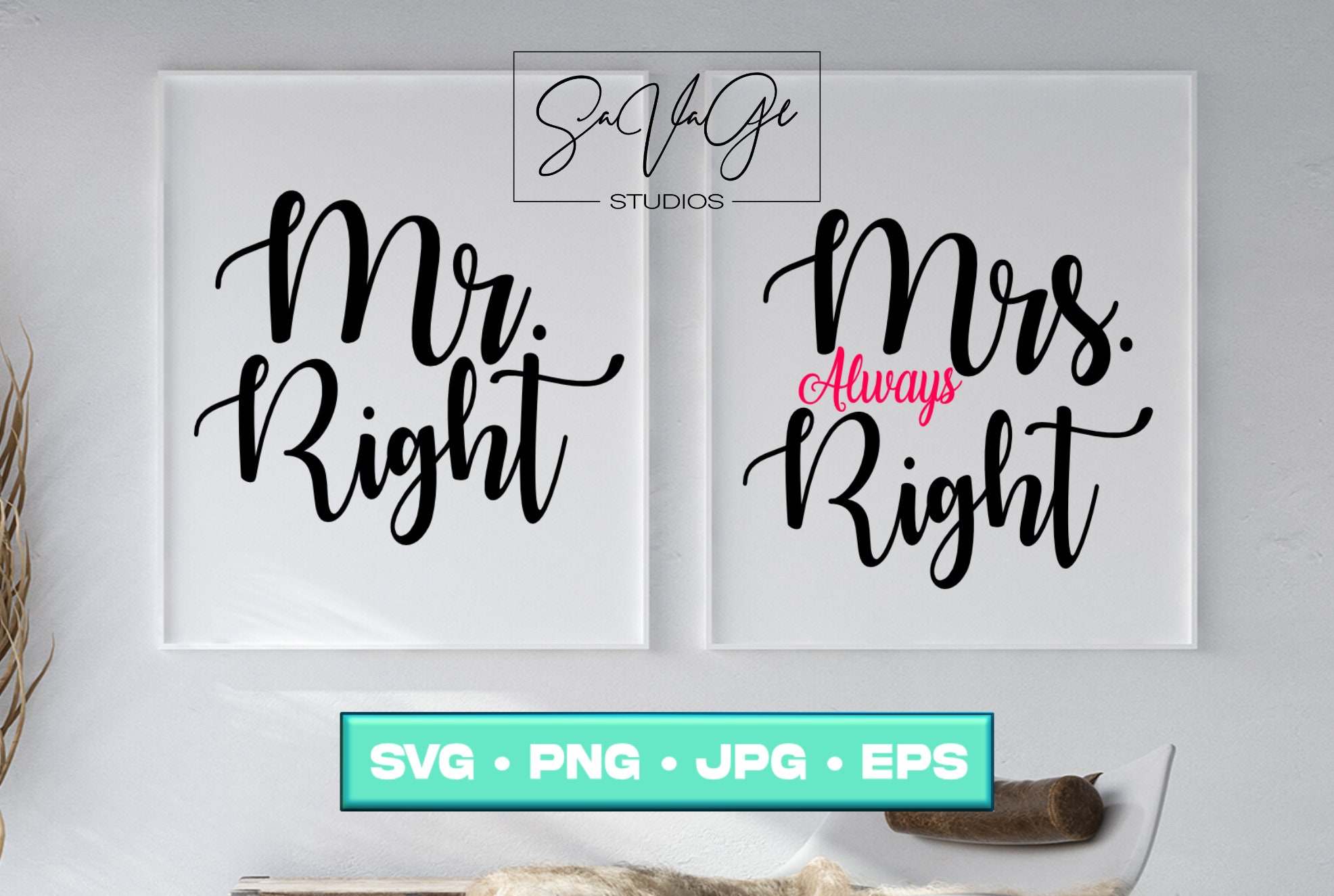 Mr. Right & Mrs. Always Right svg, Mr. Right svg, Mrs. Always Right svg ...