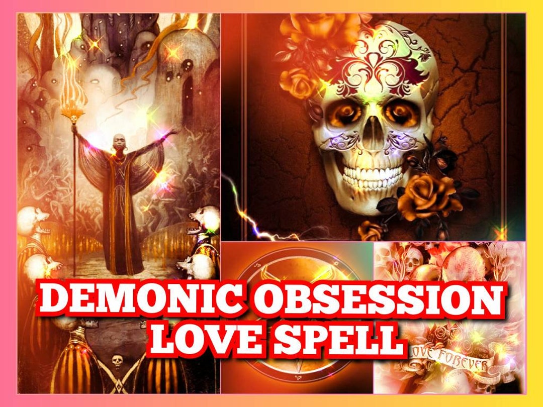 Powerful Demonic Obsession Love,sex,passion Magical Ritual Binding ...