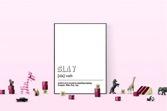 Slay Definition Print Slay Art Print Slay Wall Art | Etsy