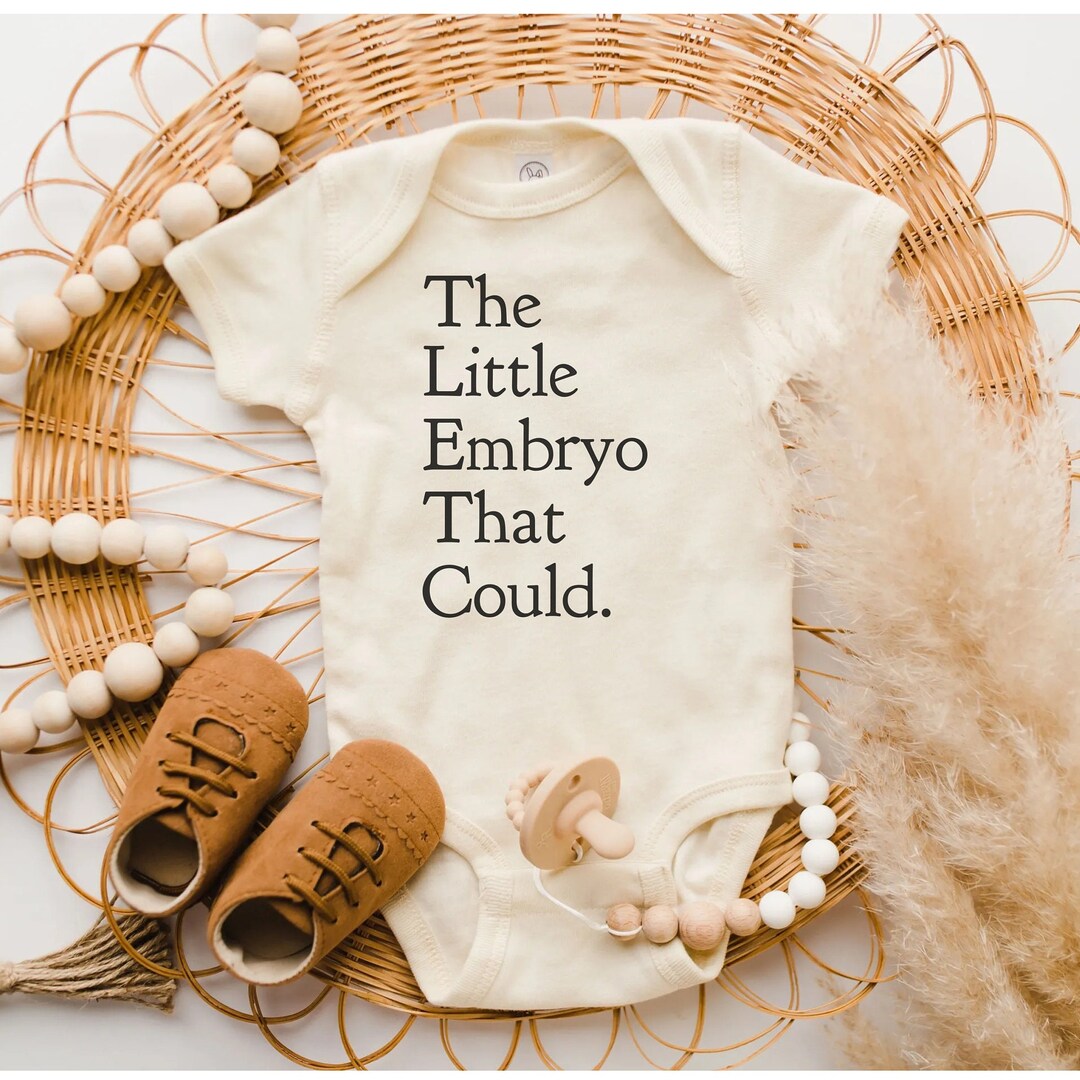 IVF Baby Bodysuit,the Little Embryo That Could Baby Bodysuit,natural ...
