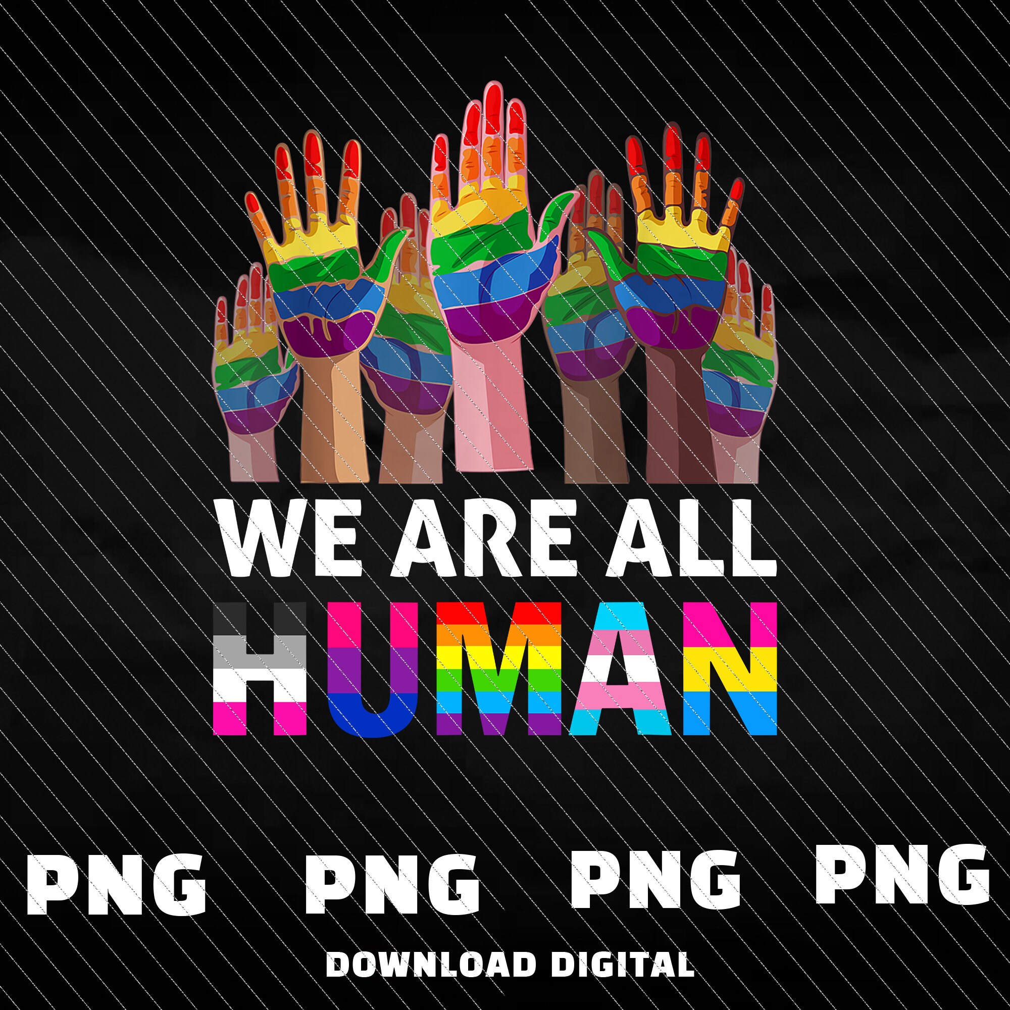 We Are All Human LGBT Gay Rights Pride Ally LGBTQ PNG / Gay | Etsy