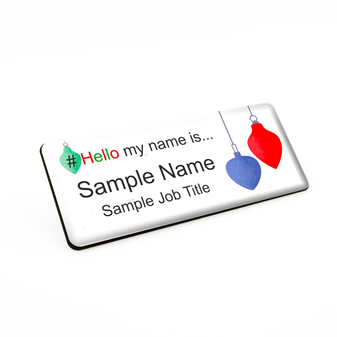 Hello My Name is Christmas Baubles Premium Durable Staff Name Badge 76 ...