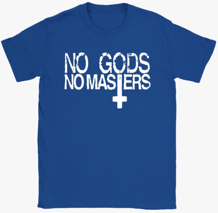 No Gods No Masters T-shirt - Etsy