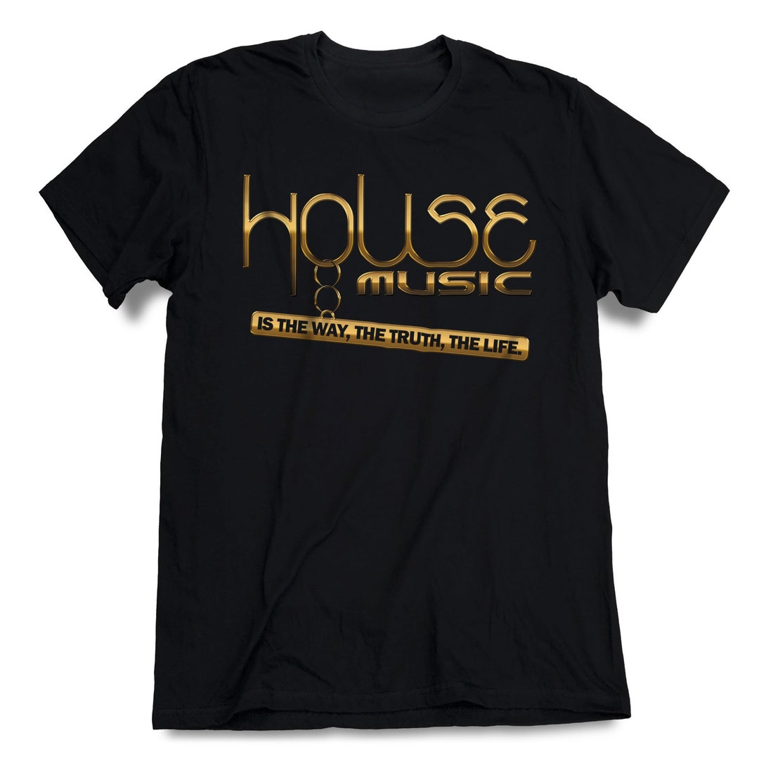 House Music is the Way - Night Club Party Rave T-shirt, Music Festival ...