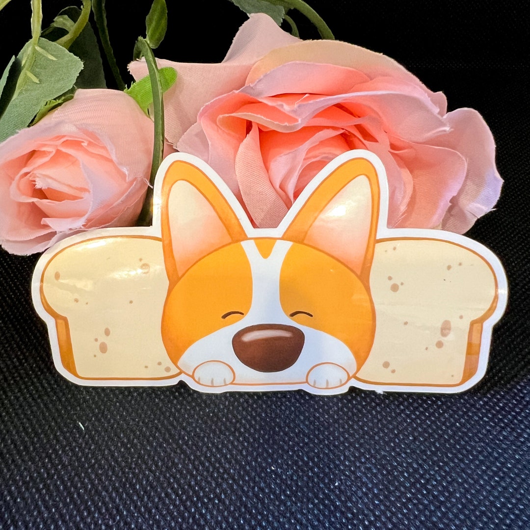 Bread Corgi Vinyl Sticker | Cute Kawaii Dog Laptop Sticker Waterbottle ...