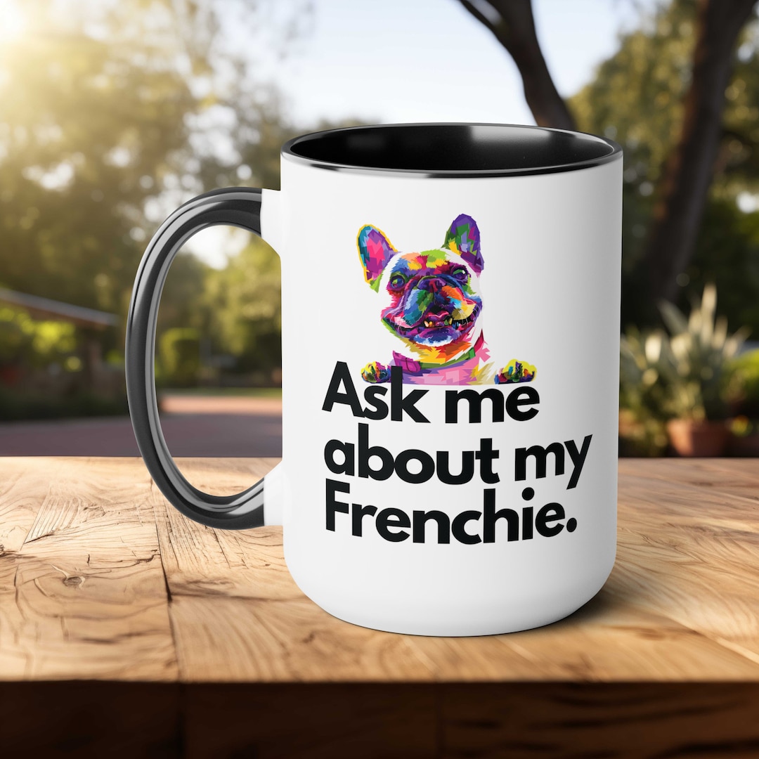 French Bulldog Gift, Frenchie Coffee Mug, Frenchie Mom Gift, Dog Dad ...