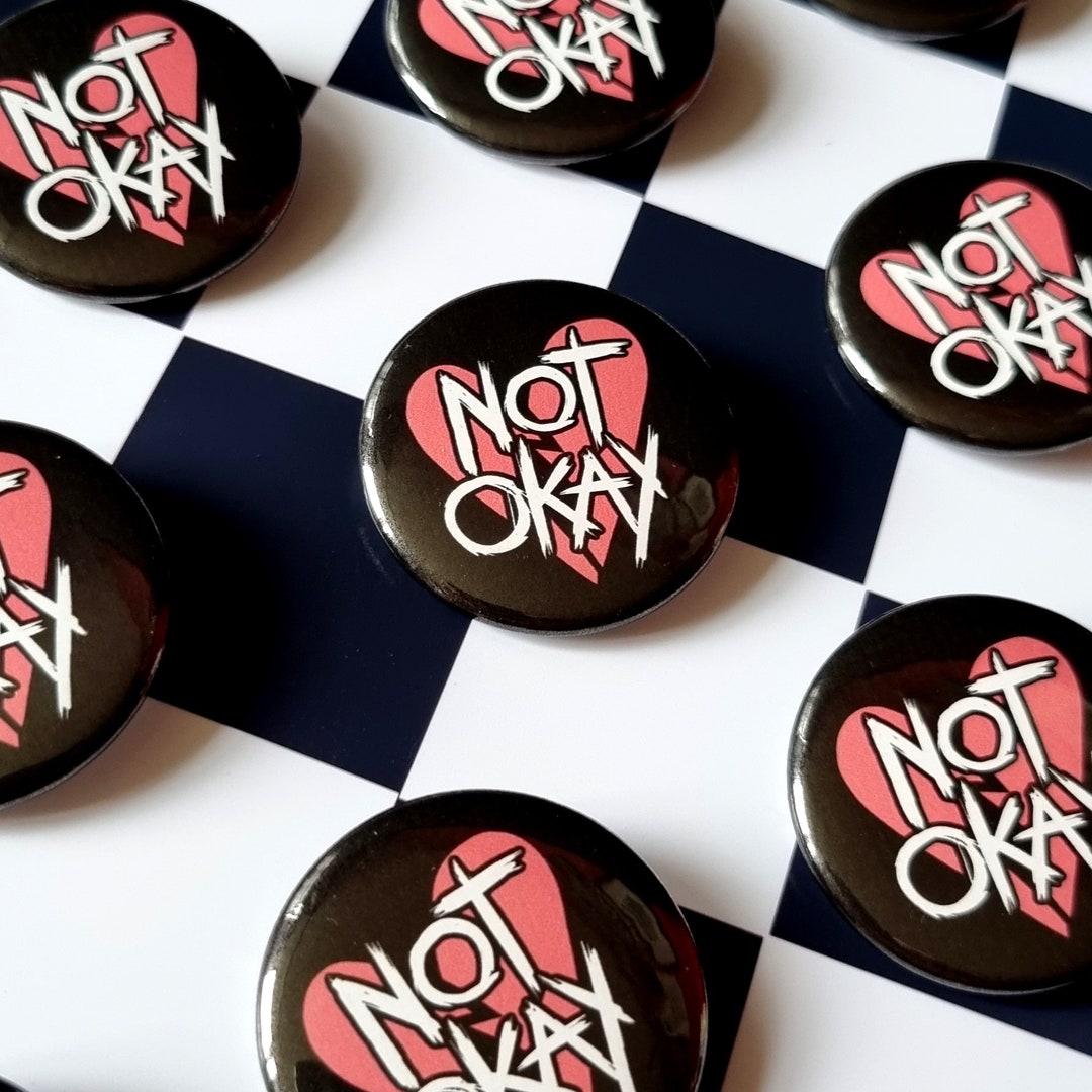 Not Okay - 38mm Emo Revenge Button Badge - Etsy