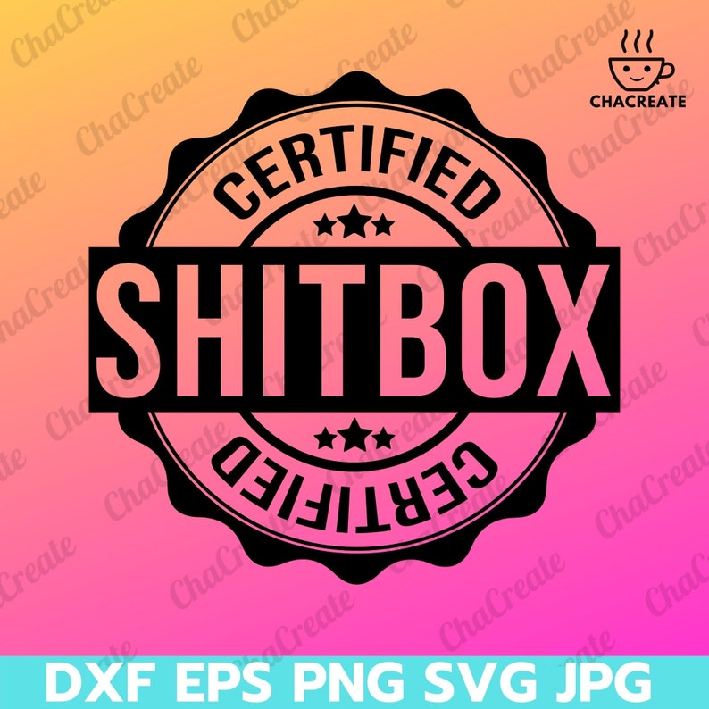 Certified Shitbox SVG Truck Decals Digital Download for | Etsy