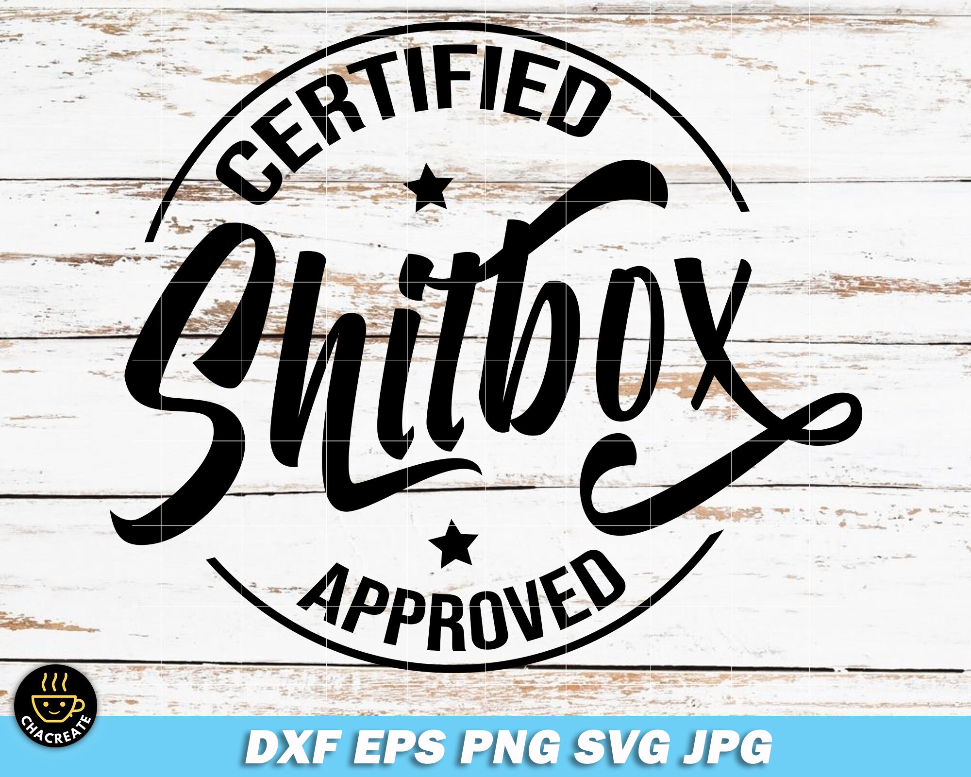 Certified Shitbox Approved SVG Digital Download for | Etsy