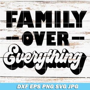 Family Over Everything Svg family Reunion Svg Love Family - Etsy