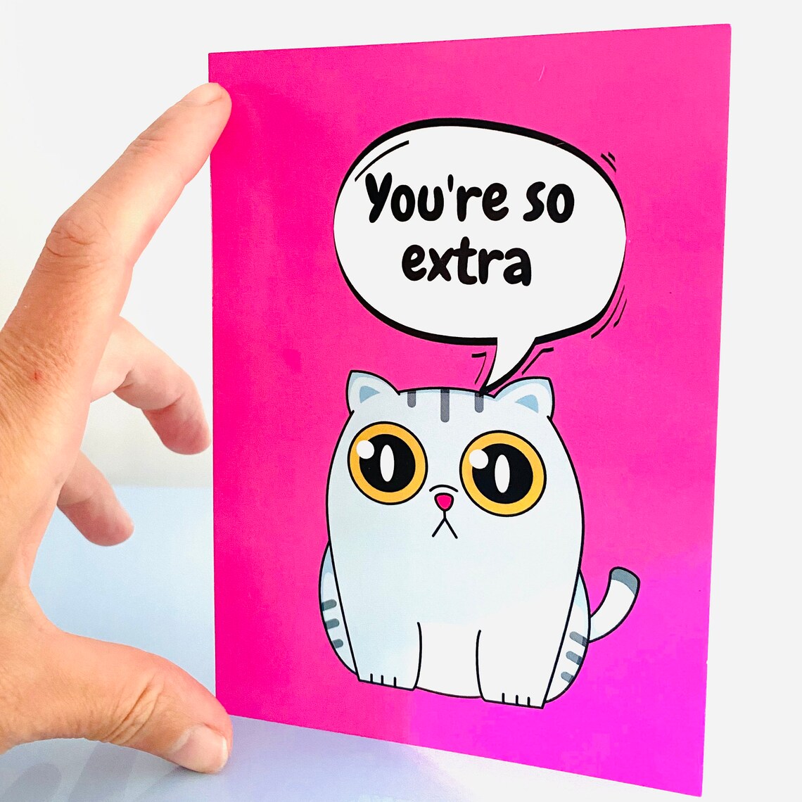 You're So Extra, Funny card, Funny cat card, Cat card, Sassy card, A ...