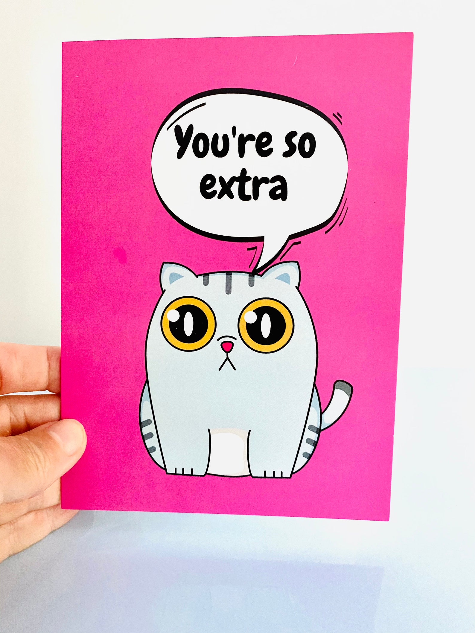 You're So Extra, Funny card, Funny cat card, Cat card, Sassy card, A ...