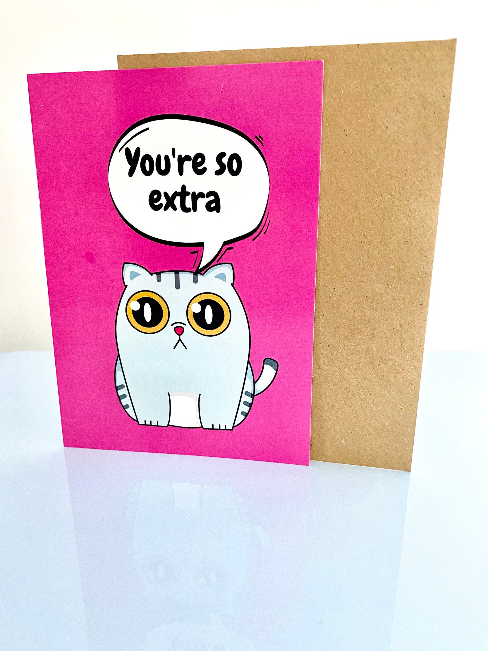 You're So Extra, Funny card, Funny cat card, Cat card, Sassy card, A ...