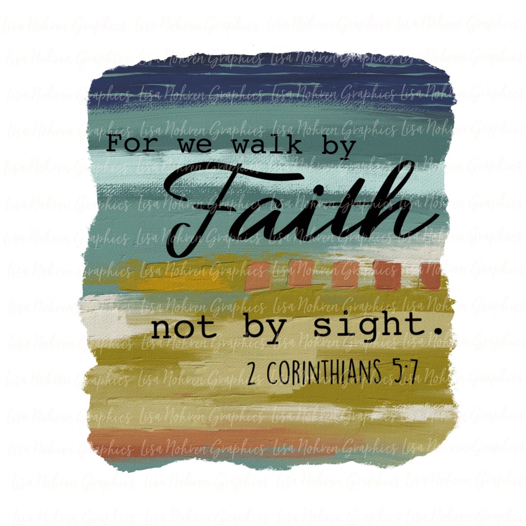 Walk by Faith PNG Christian Scripture Bible Verse Clipart Sublimation ...