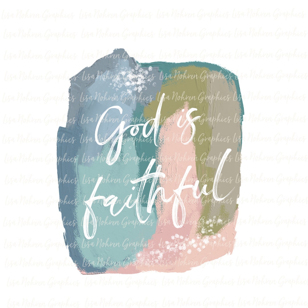 Hand Painted God is Faithful PNG Christian Scripture Bible Verse ...