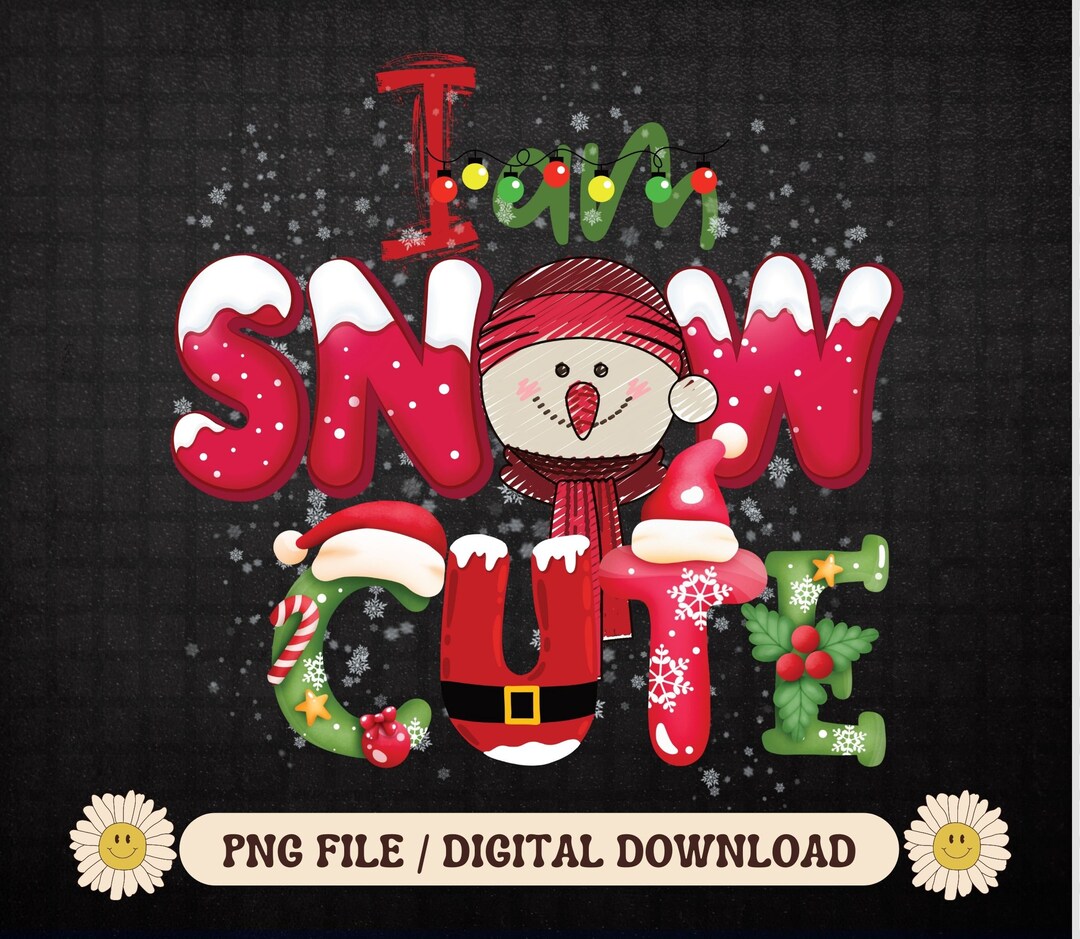 I Am Snow Cute Png Merry Christmas Png Snow Snowman Png - Etsy