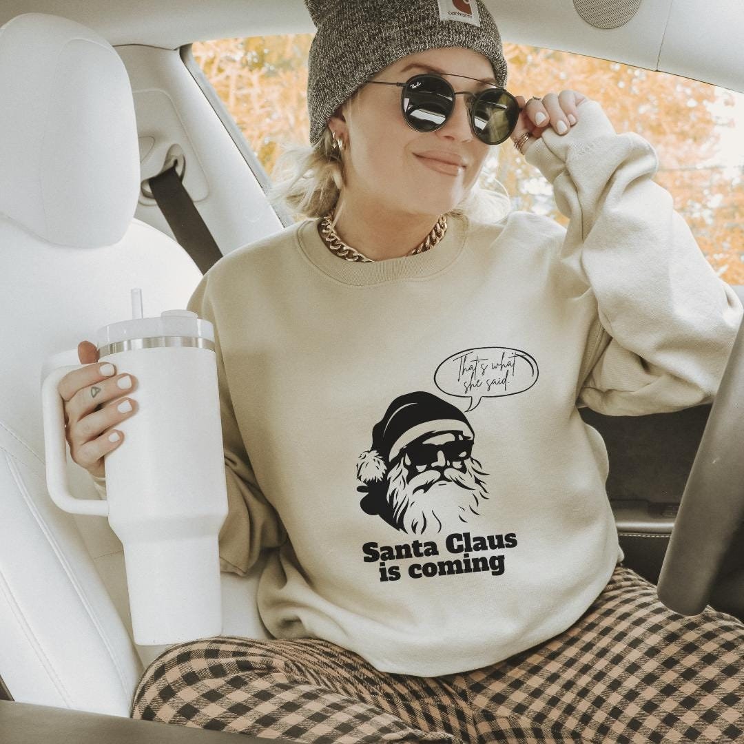Santa Claus is Coming Thats What She Said Funny Santa Y2K Christimas ...