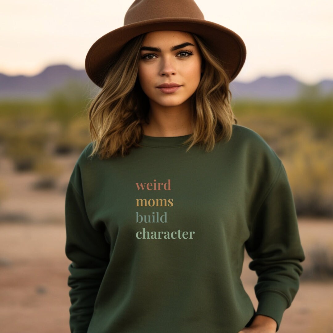 Retro Funny Mom Era Shirt Weird Moms Build Character Sweatshirt Mama ...
