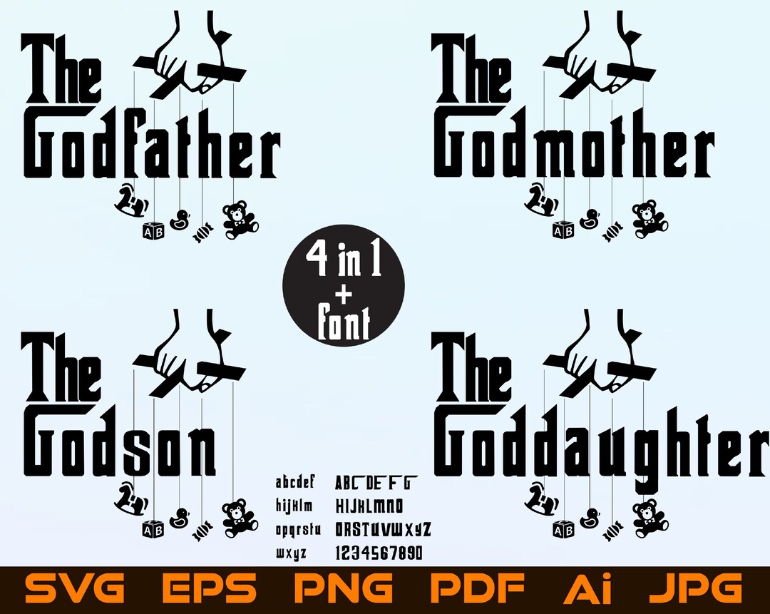 The Gogfather SVG +font(svg and TTF Files) the Godmother the Godson the ...