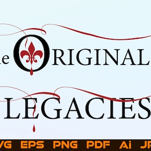 The Originals and Legacies Logo SVG PNG Black and White Legendary File ...
