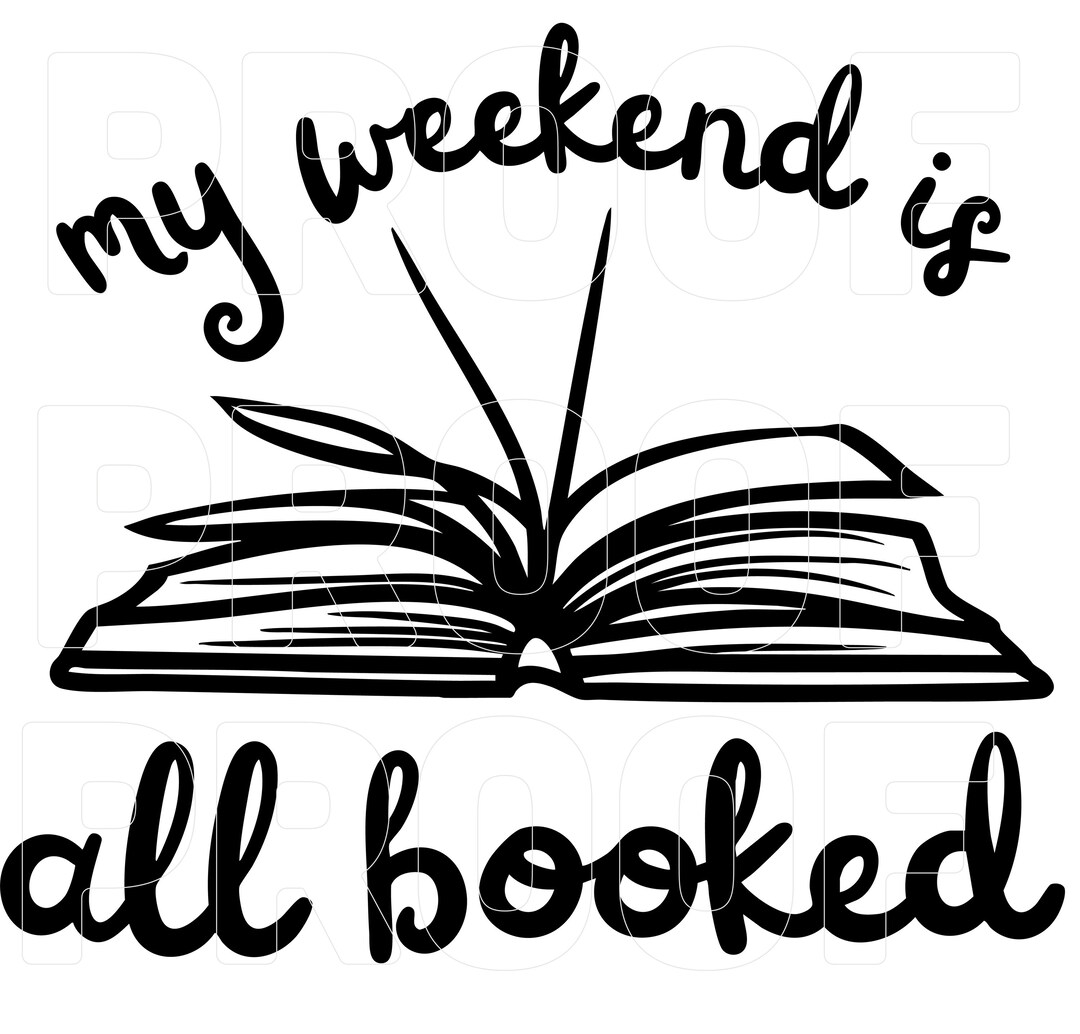 My Weekend is All Booked SVG PNG EPS – Book Lover Graphic – Reading ...