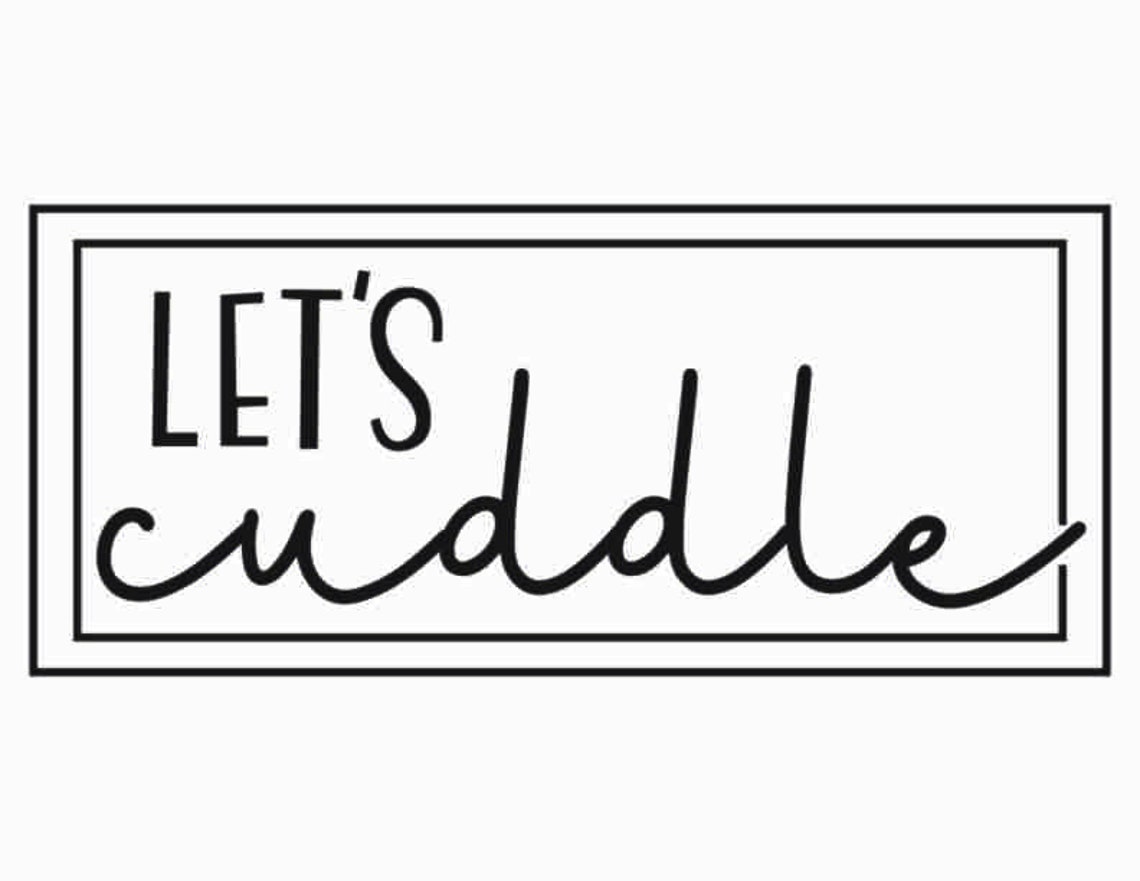 Let's Cuddle SVG | Commercial Use SVG | Love Svg Bedroom Decor | Wood ...