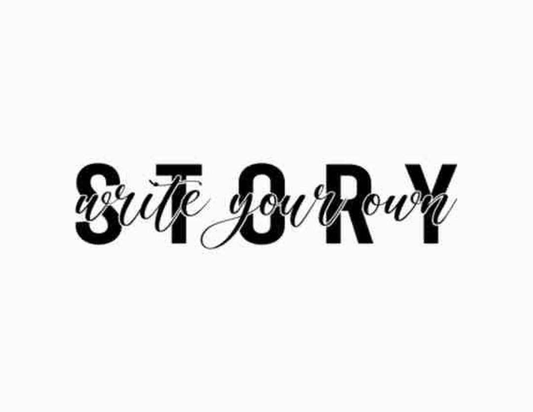 Write Your Own Story SVG, PNG JPG, Inspirational Svg, Positive Quote ...