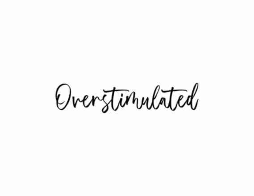 Overstimulated SVG, Png, Funny Cutting File, Trendy Png, Sarcastic ...