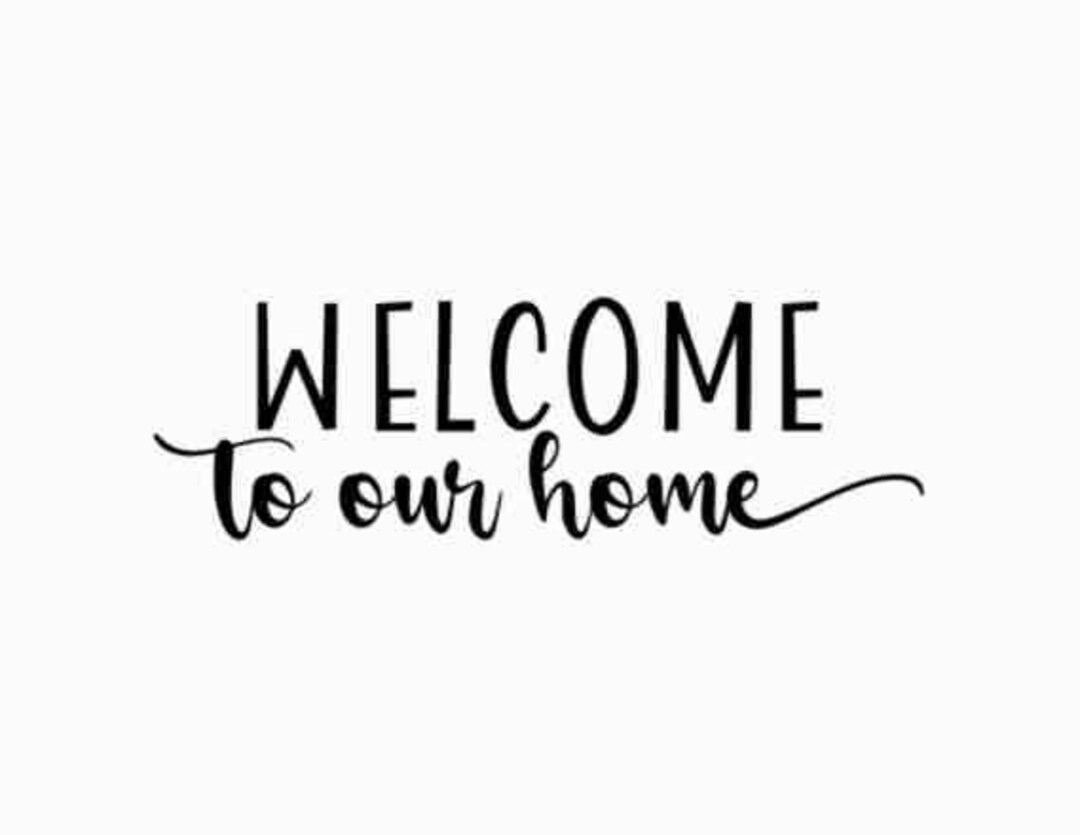 Welcome to Our Home Svg | Commercial Use, Instant Downlaod, Weclome ...