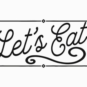 Let's Eat SVG Kitchen Sign Svg Kitchen Sayings Svg - Etsy