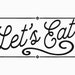 Let's Eat SVG Kitchen Sign Svg Kitchen Sayings Svg - Etsy
