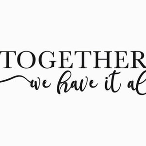 Together We Have It All SVG | Together SVG | Commercial Use Wedding ...