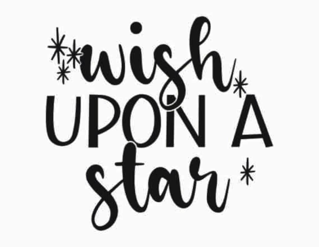 Wish Upon A Star Svg, Motivational Svg, Inspirational Svg ...
