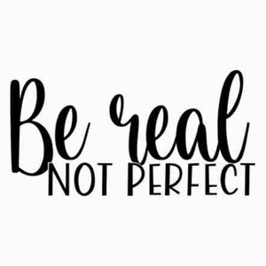 Be Real Not Perfect SVG PNG JPG, Worthy Svg, Inspirational Quote Svg ...