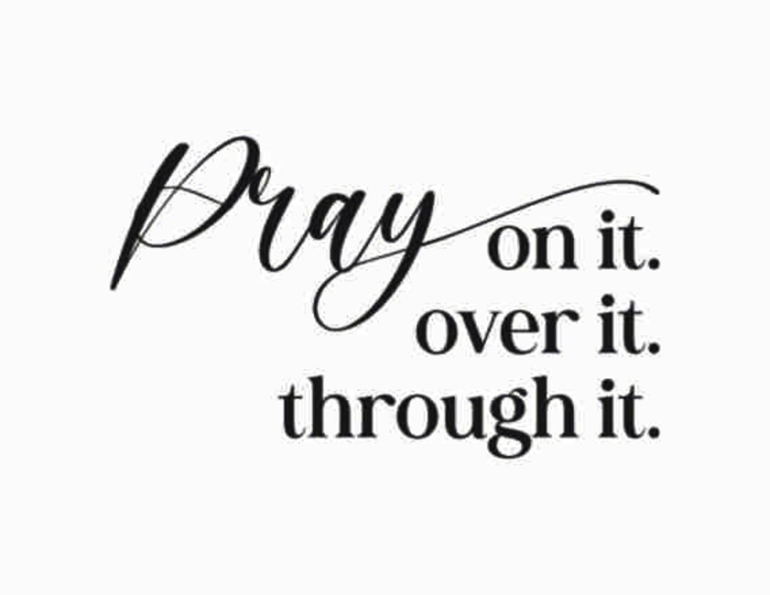Pray on It Pray Over It Pray Through It Svg | Prayer Svg | Pray Svg | Christian Cross Svg ...