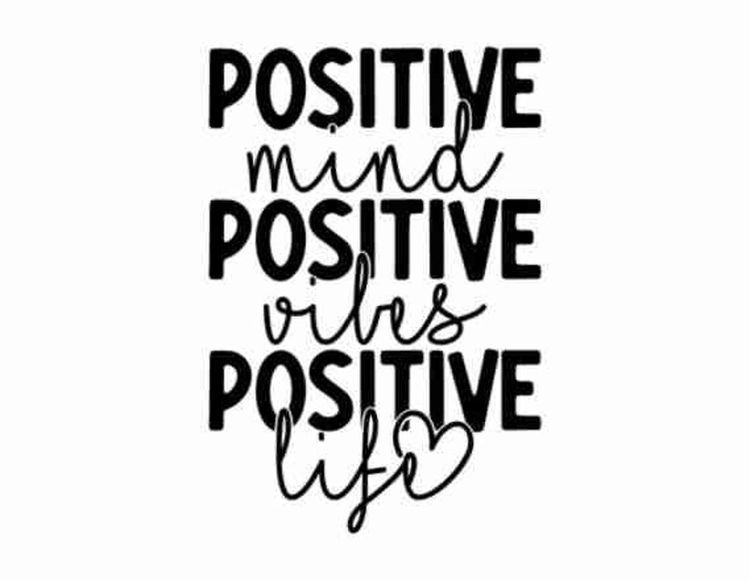Positive Svg, Positive Mind Svg, Positive Vibes Svg, Motivational Svg ...
