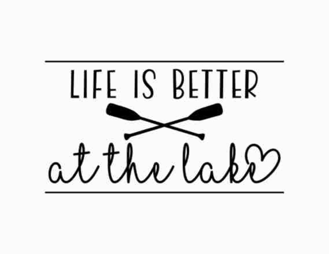 Life is Better at the Lake SVG | Cute Summer Lake Vacation Digital ...