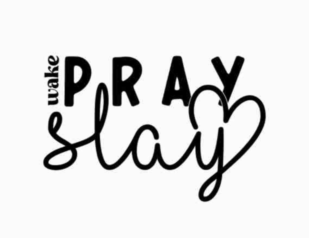 Wake Pray Slay Svg | Christian Svg | Pray Svg | Slay Svg, Small ...