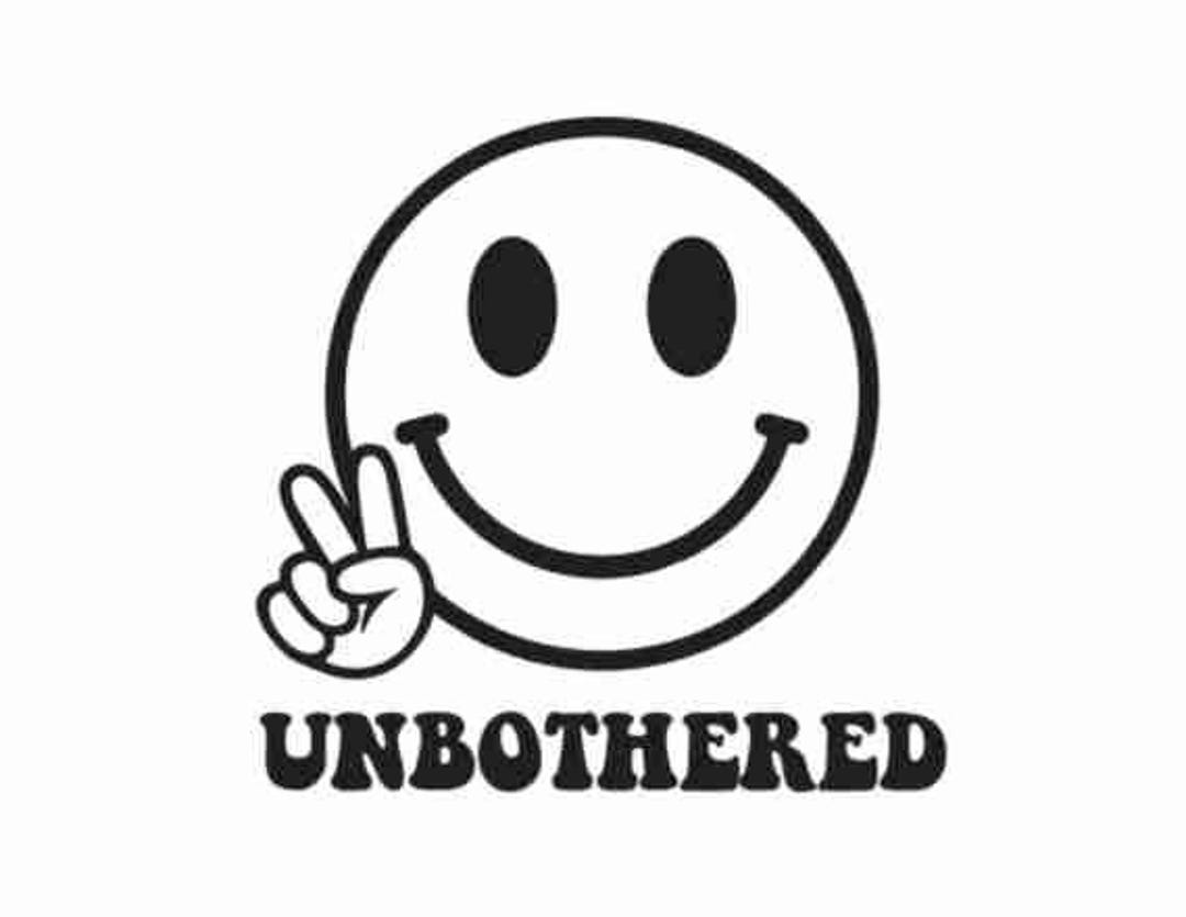 Unbothered Svg, Smiley Svg, Sassy Svg, Sarcastic Svg, Sarcasm Svg ...