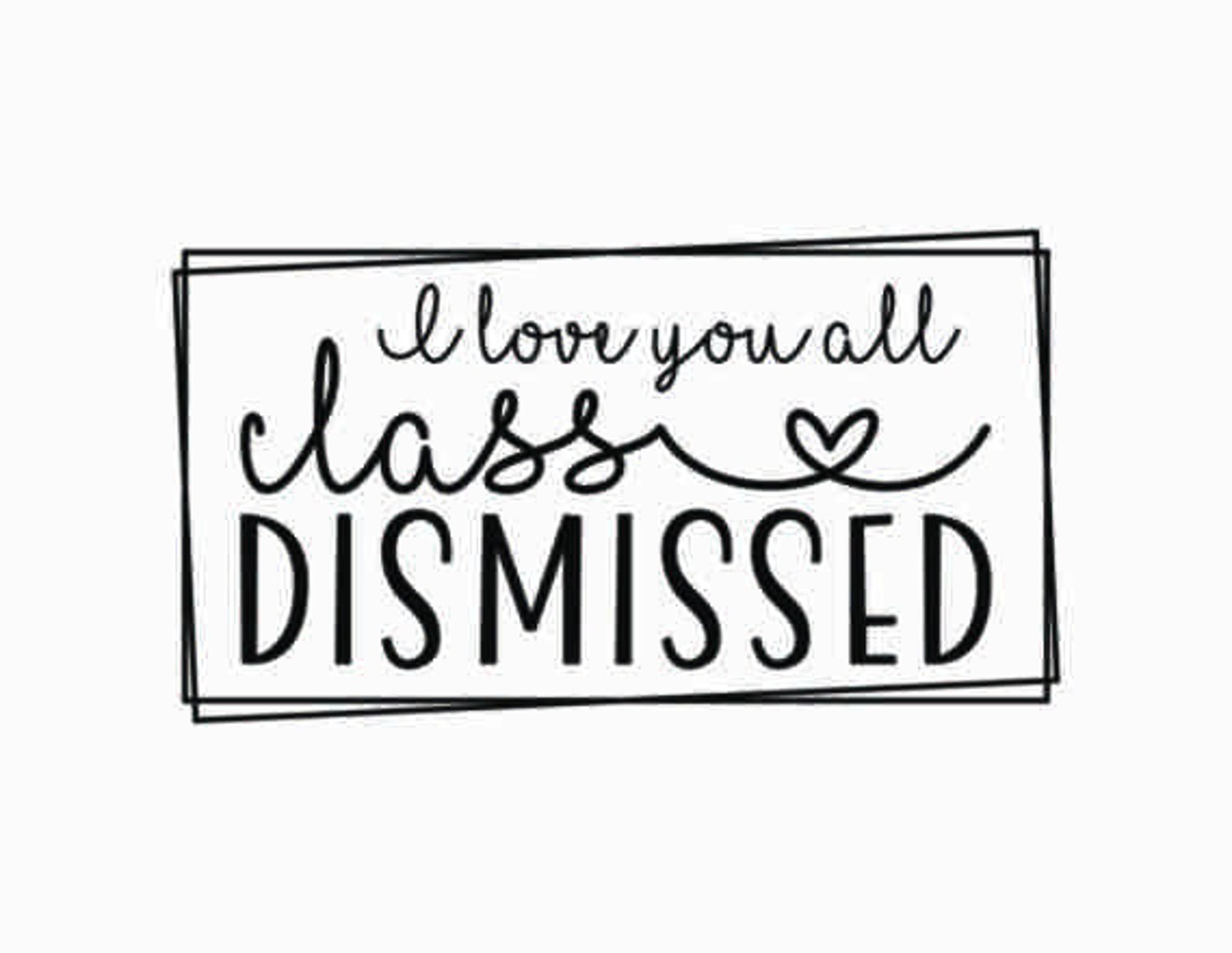 Class Dismissed SVG | Last Day of School Svg | Last Day of School Shirt ...