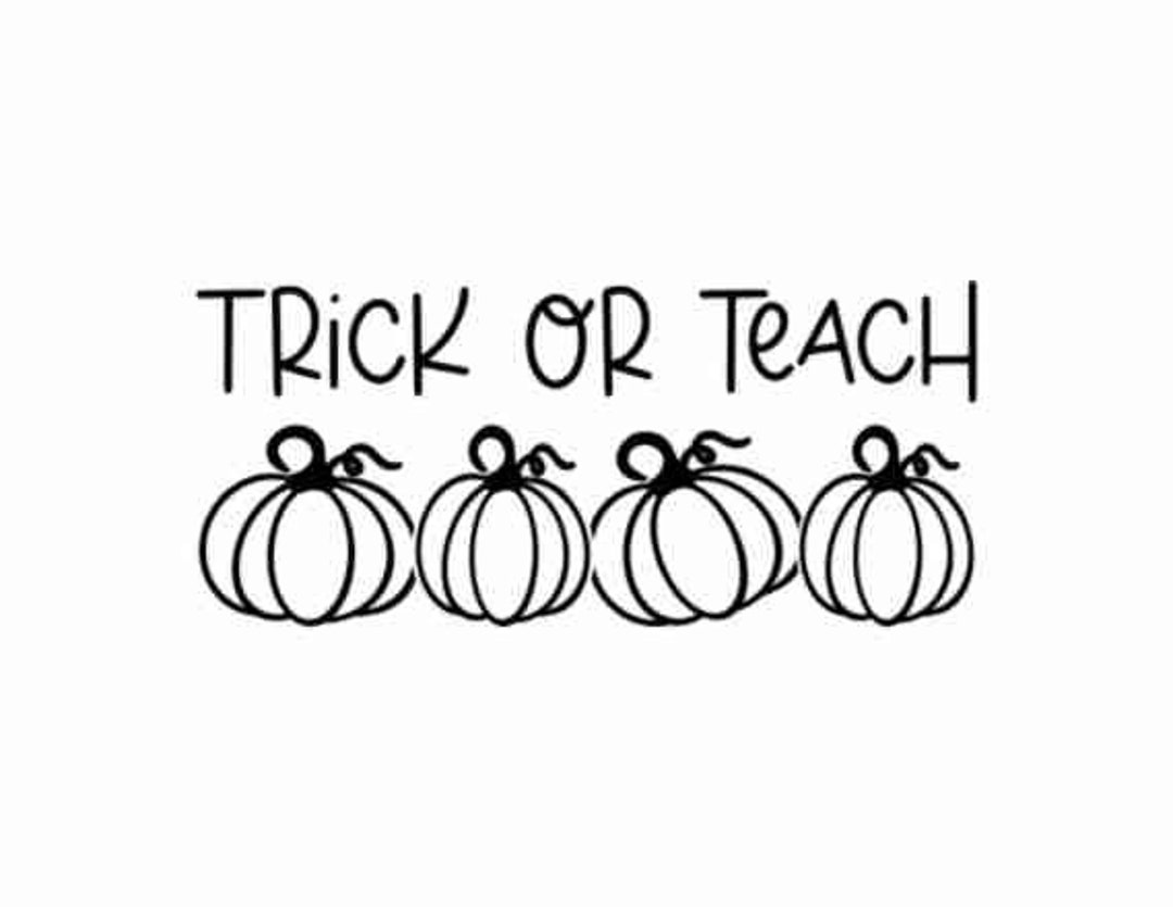 Trick or Teach Svg, Teacher Halloween Shirt Design, Halloween Teacher ...