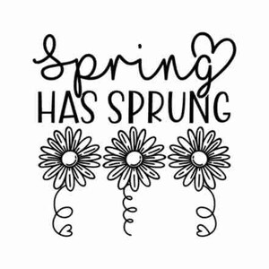 Spring Svg, Spring Has Sprung Svg, Hello Spring Svg, Easter Svg, Spring ...