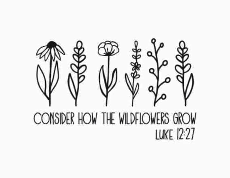 Bible Verse Svg | Bible SVG | Consider How the Wildflowers Grow | Bible ...