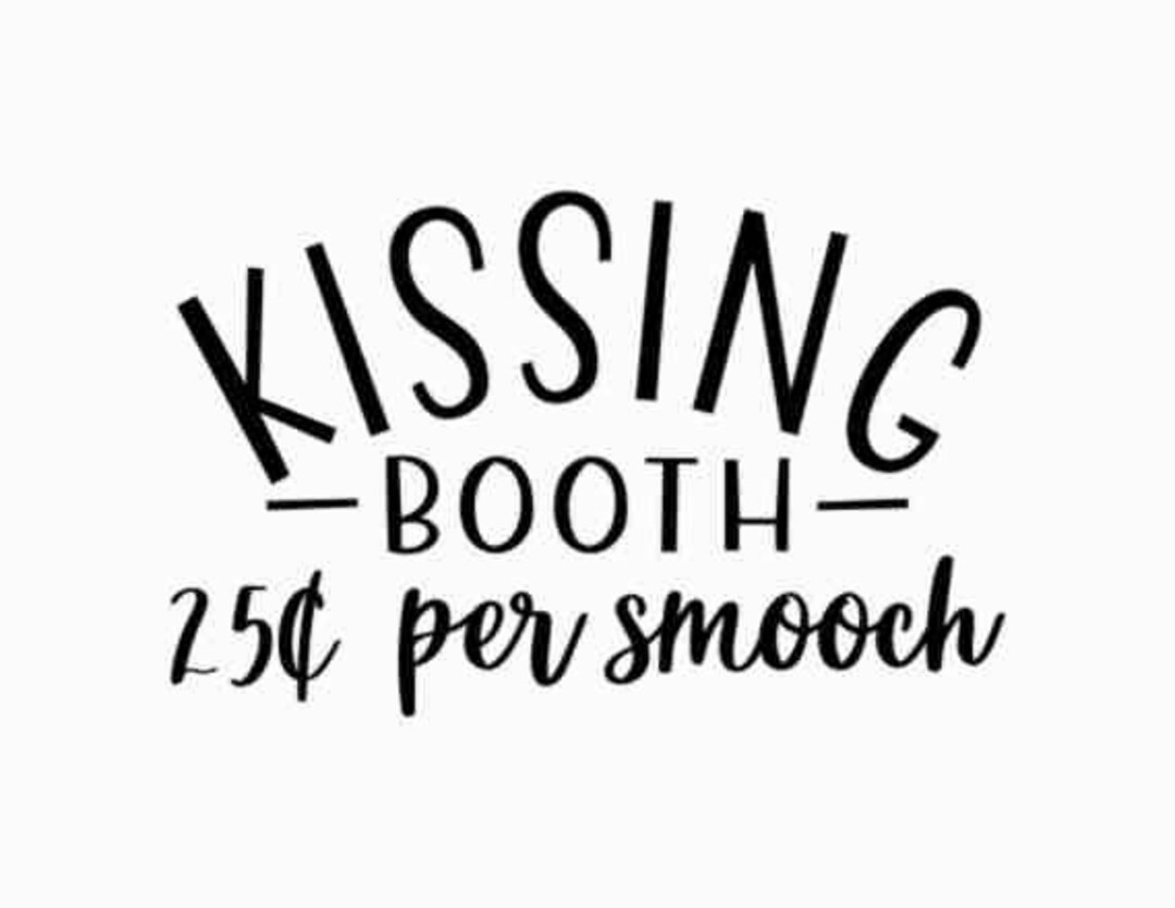 Kissing Booth SVG | Unlimited Commercial Use License SVG | Printable ...