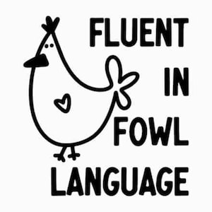 Fluent in Fowl Language Svg, Local Eggs PNG, Chicken Sublimation ...