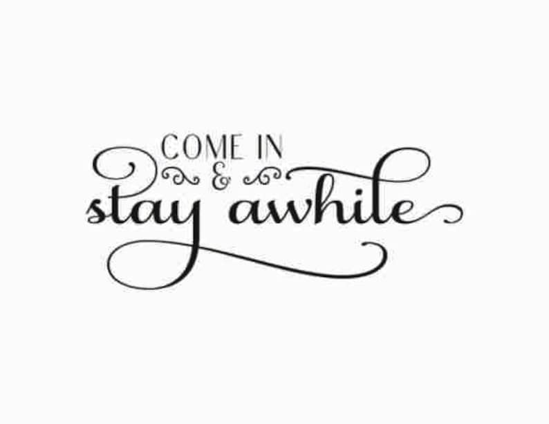 Come in and Stay Awhile Svg | Living Room Sign Svg | Farmhouse Sign Svg ...