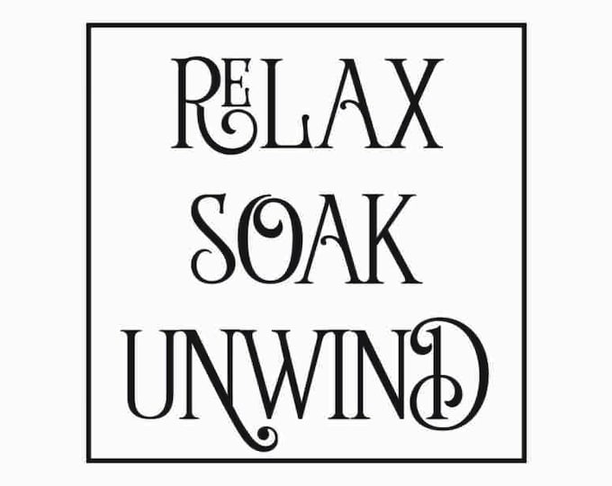 Relax Soak Unwind SVG | Bathroom Sign SVG | Wash Your Worries Away SVG ...