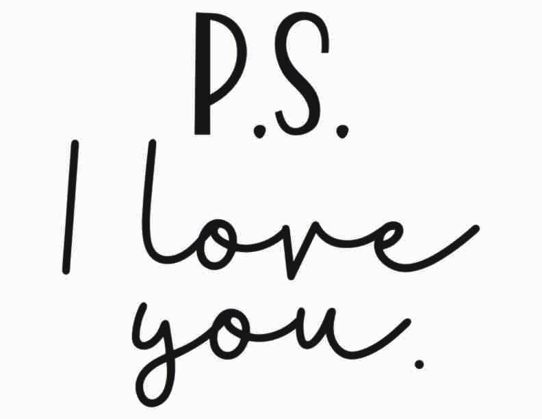 Ps I Love You Words