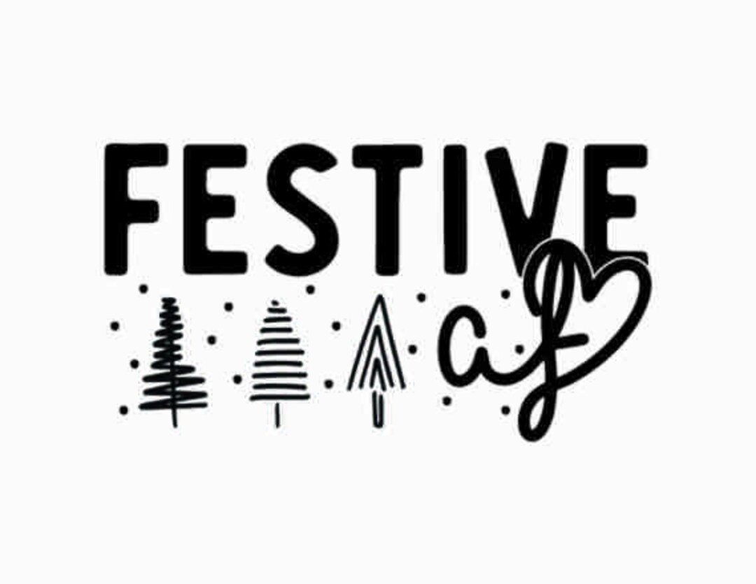 Festive Af SVG PNG JPG, Jolly Af Svg, Christmas Svg, Christmas Jumper ...
