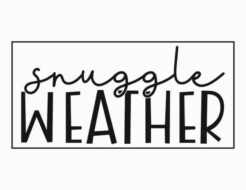 Snuggle Weather SVG Unlimited Commercial License SVG Fall - Etsy